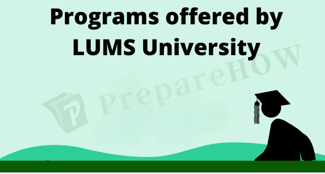 Programs Offered By LUMS University | 25+ Best Programs